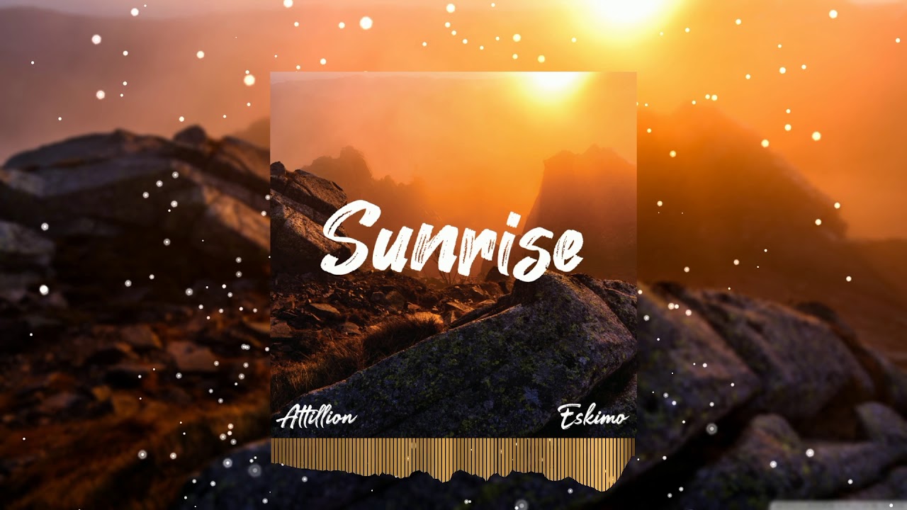 Attillion & Vexio - Sunrise - YouTube