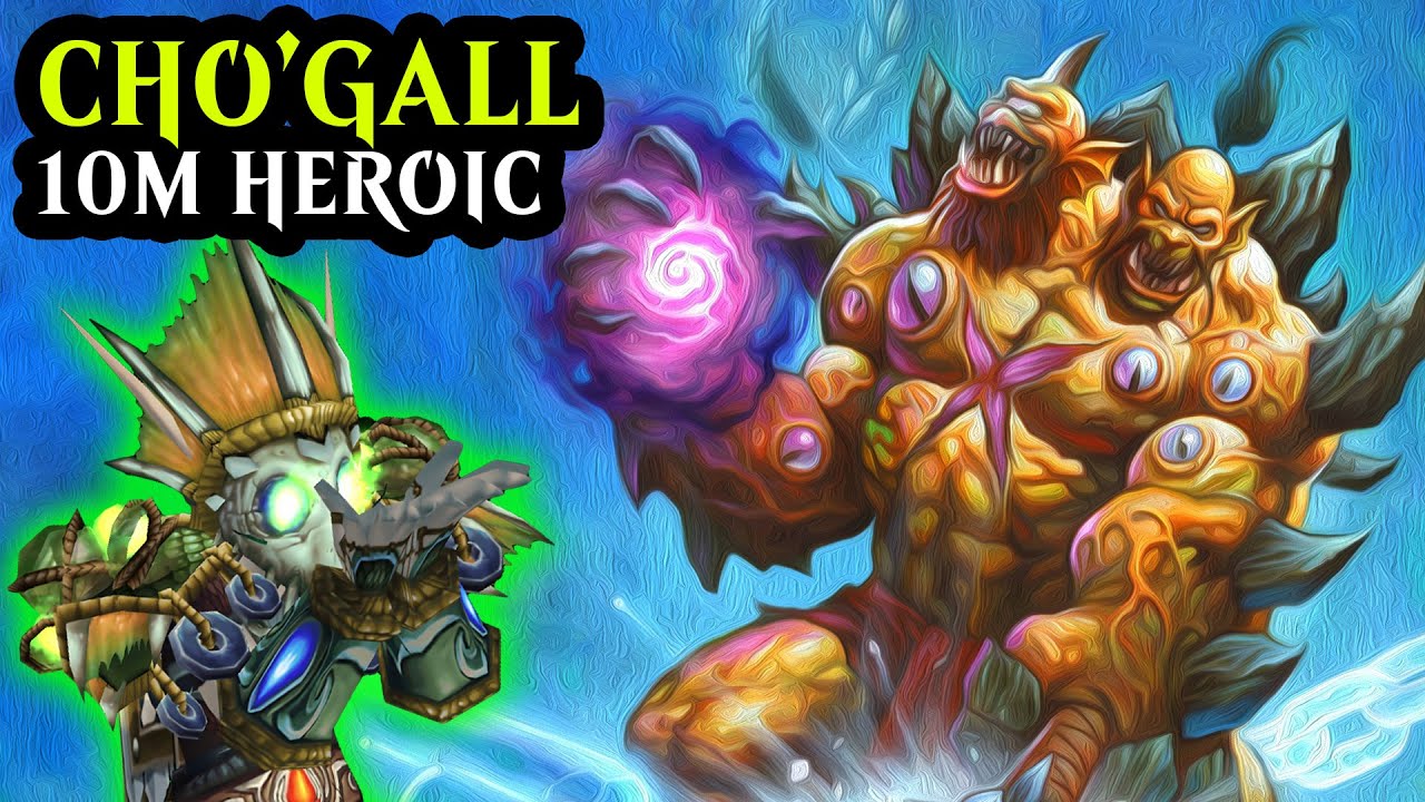 Cho'gall 10man Heroic - Survival Hunter Bastion of Twilight - YouTube