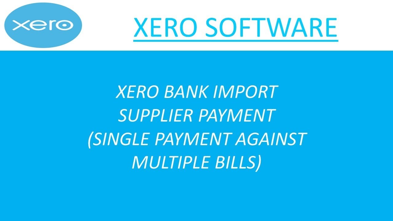 How To Make Payment Against Multiple Bills In Xero Xero Supplier How To Make Payment Against Multiple Bills In Xero Xero Supplier