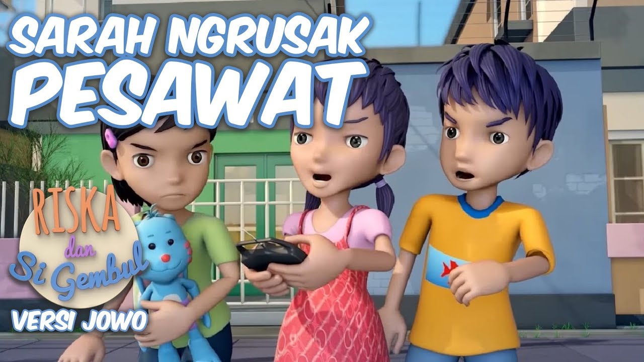 Riska dan Si Gembul (Versi Jowo) - Sarah Ngrusak Pesawat - YouTube