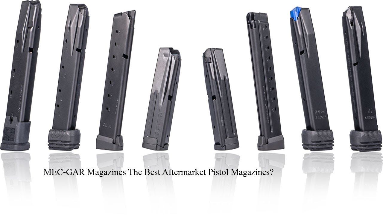 MEC GAR The Best After Market Pistol Magazines - YouTube