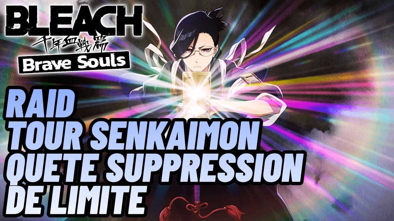 DU FARM SUR BLEACH BRAVE SOULS (RAID,TOUR SENKAIMON,QUETE DE ...