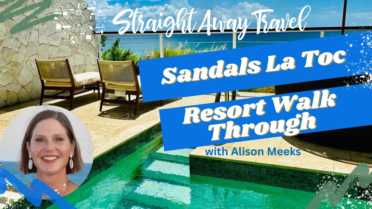 Sandals La Toc Walk Through - YouTube