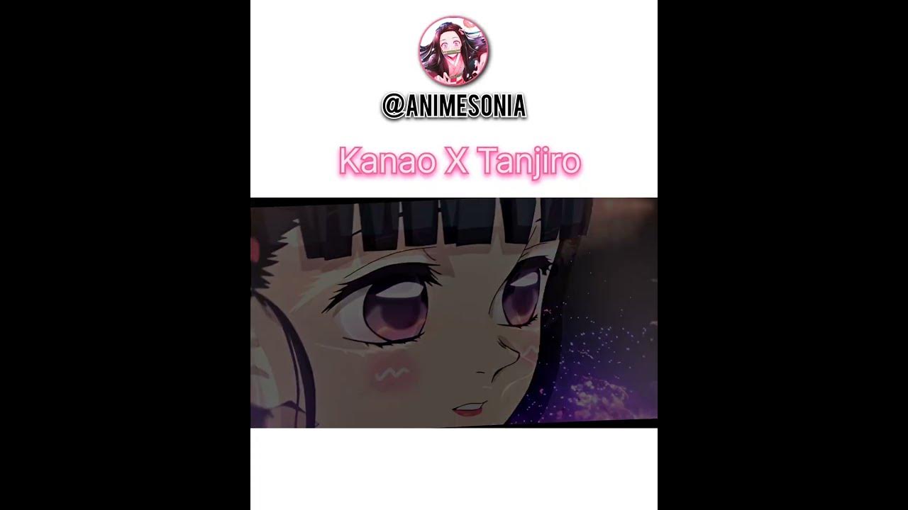 Kanao X Tanjiro 💖tanjiro Kanaoxtanjiro Kanao Demonslayer Short Anime Animeedit
