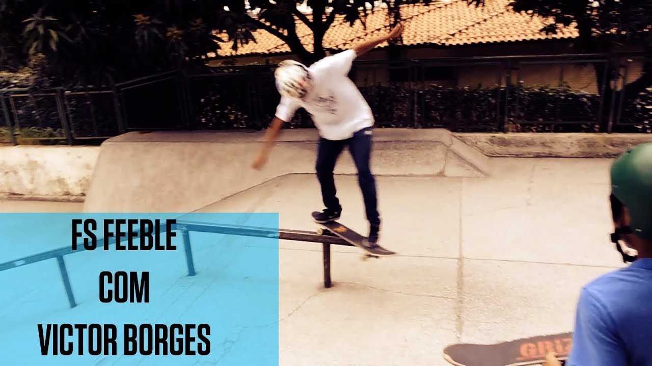 Como mandar FS Feeble com Victor Borges! - YouTube