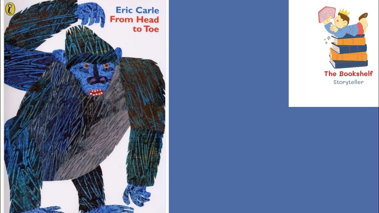 From Head to Toe by Eric Carle | read aloud for kids| books for ...