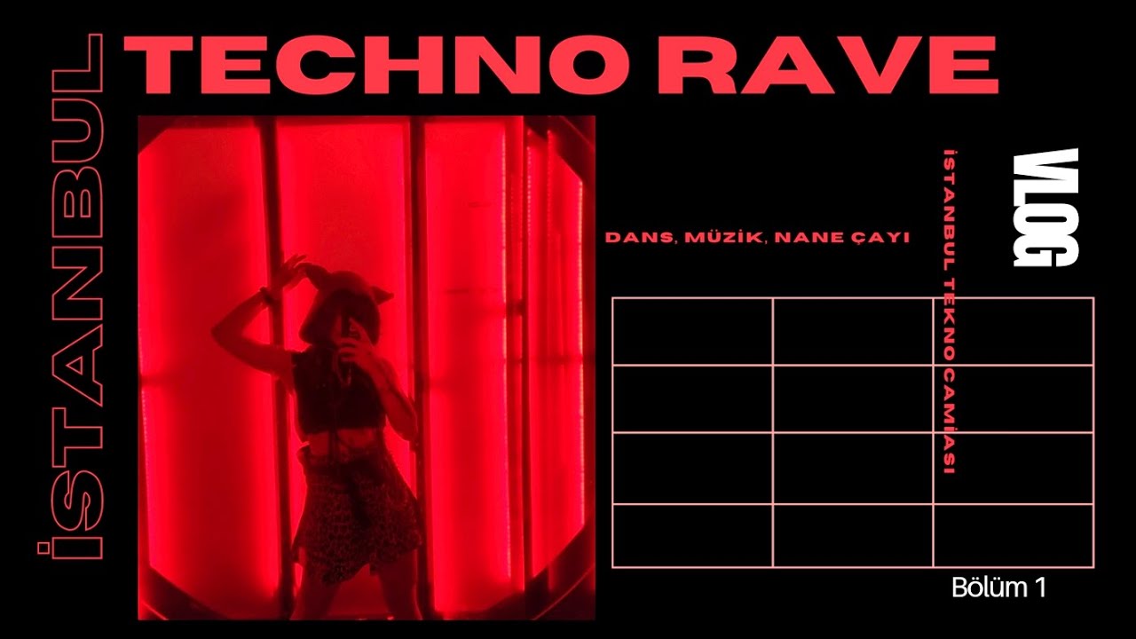 İstanbul Techno Rave / Vlog 1 - YouTube
