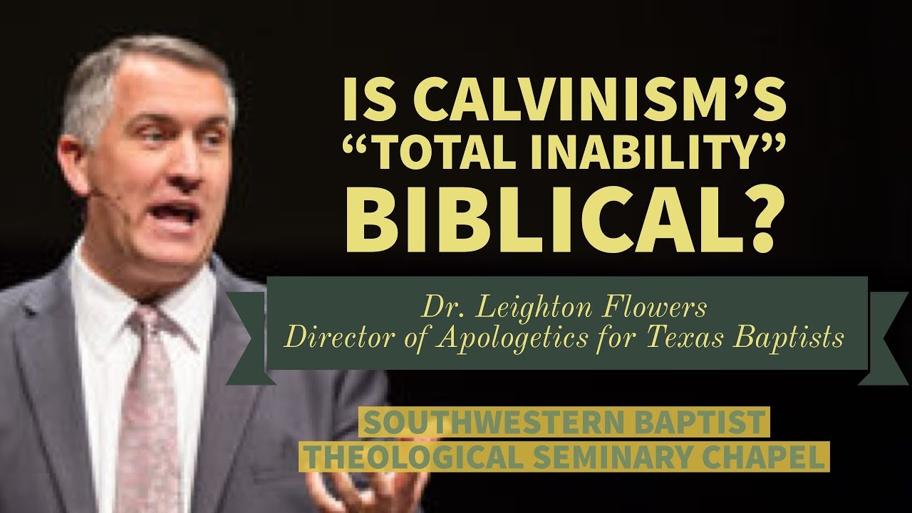 Dr. Leighton Flowers on "Total Inability" at SWBTS Spring Chapel 2016 ...