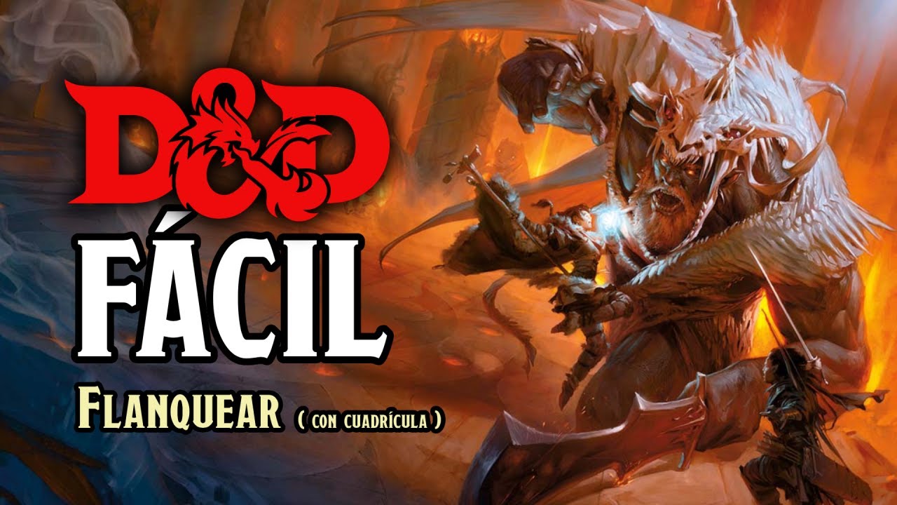 D&D Fácil - Flanquear ( con cuadrícula ) - YouTube