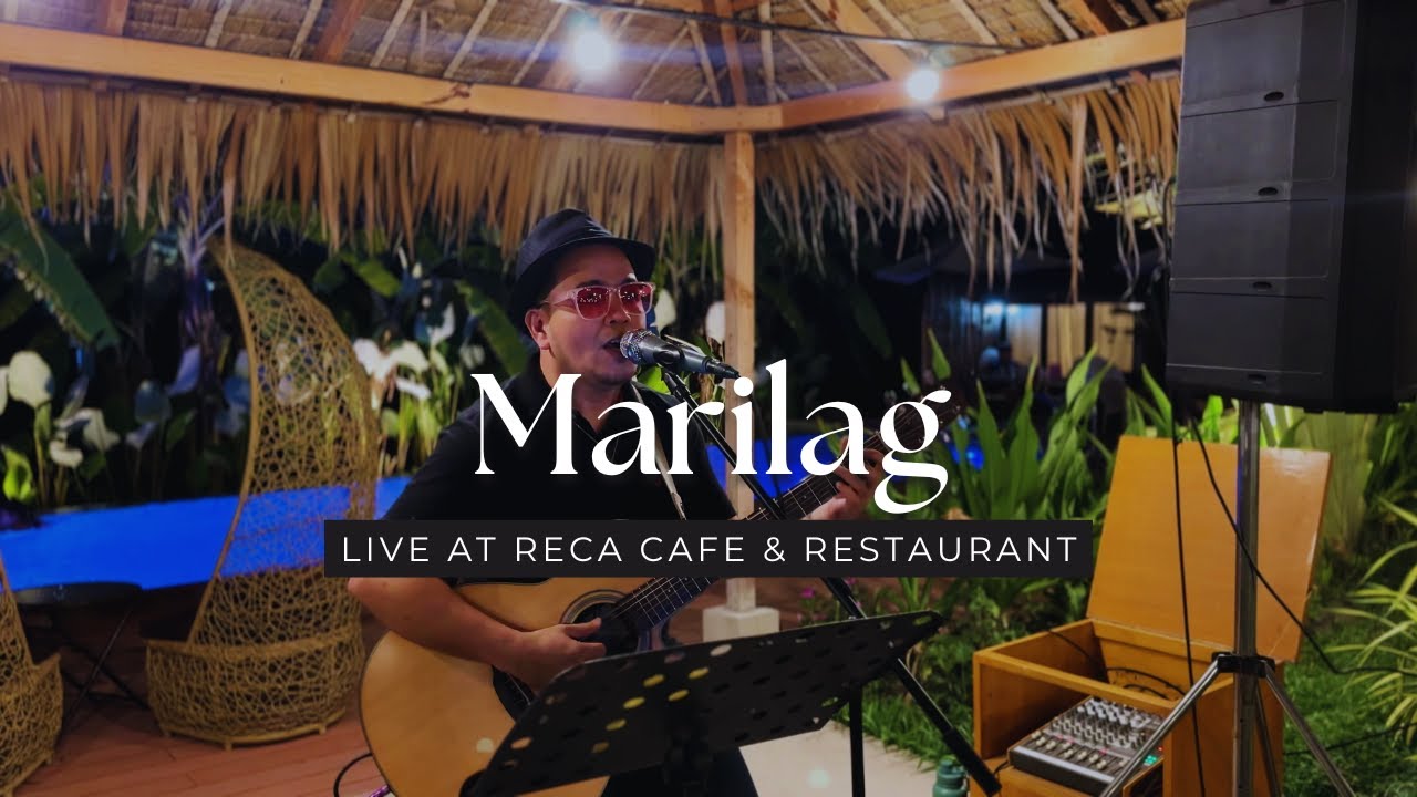 Marilag (Live at Reca Cafe & Restaurant) - Deney Castro - YouTube