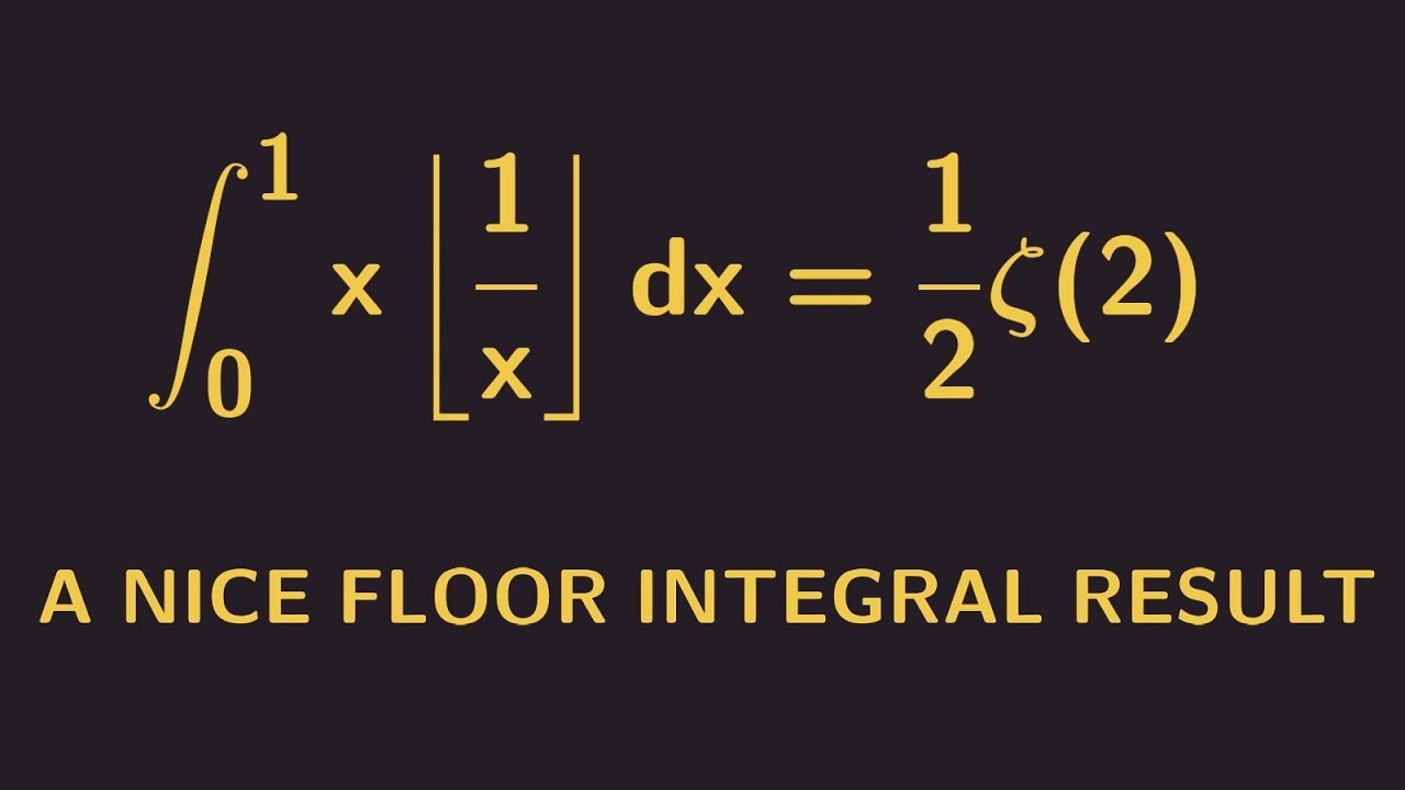 A wonderful floor integral connected to the Basel problem - YouTube