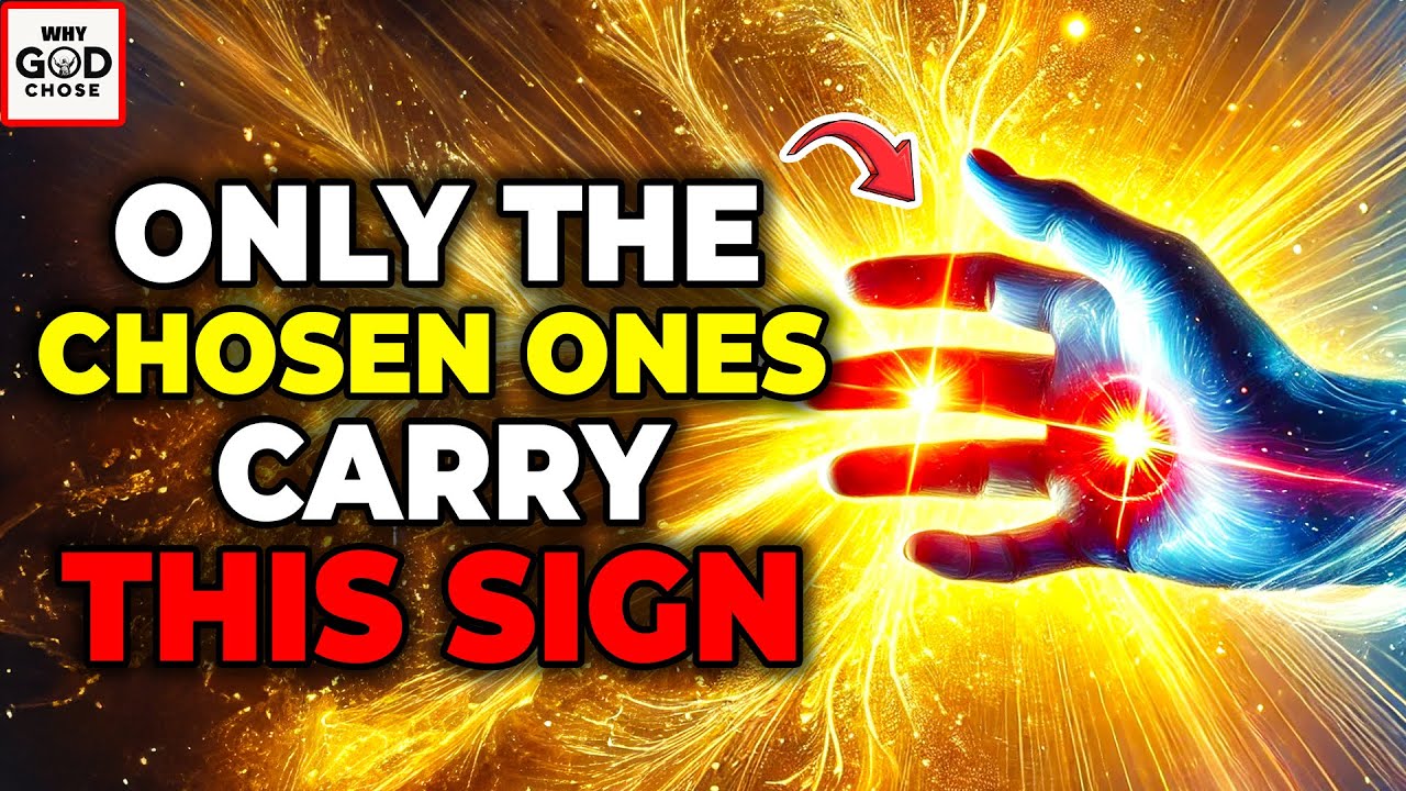 God's Chosen Ones, THIS SIGN Is Only Carried By The MOST POWERFUL ...