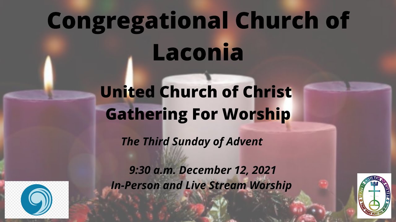 Congreragtional Chruch Of Laconia 12-12-21 Livestream - YouTube