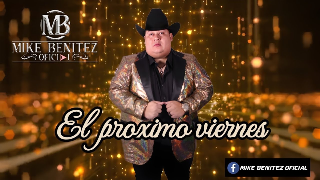 El Proximo Viernes - Mike Benitez - Espinoza paz (cover 2024) - YouTube