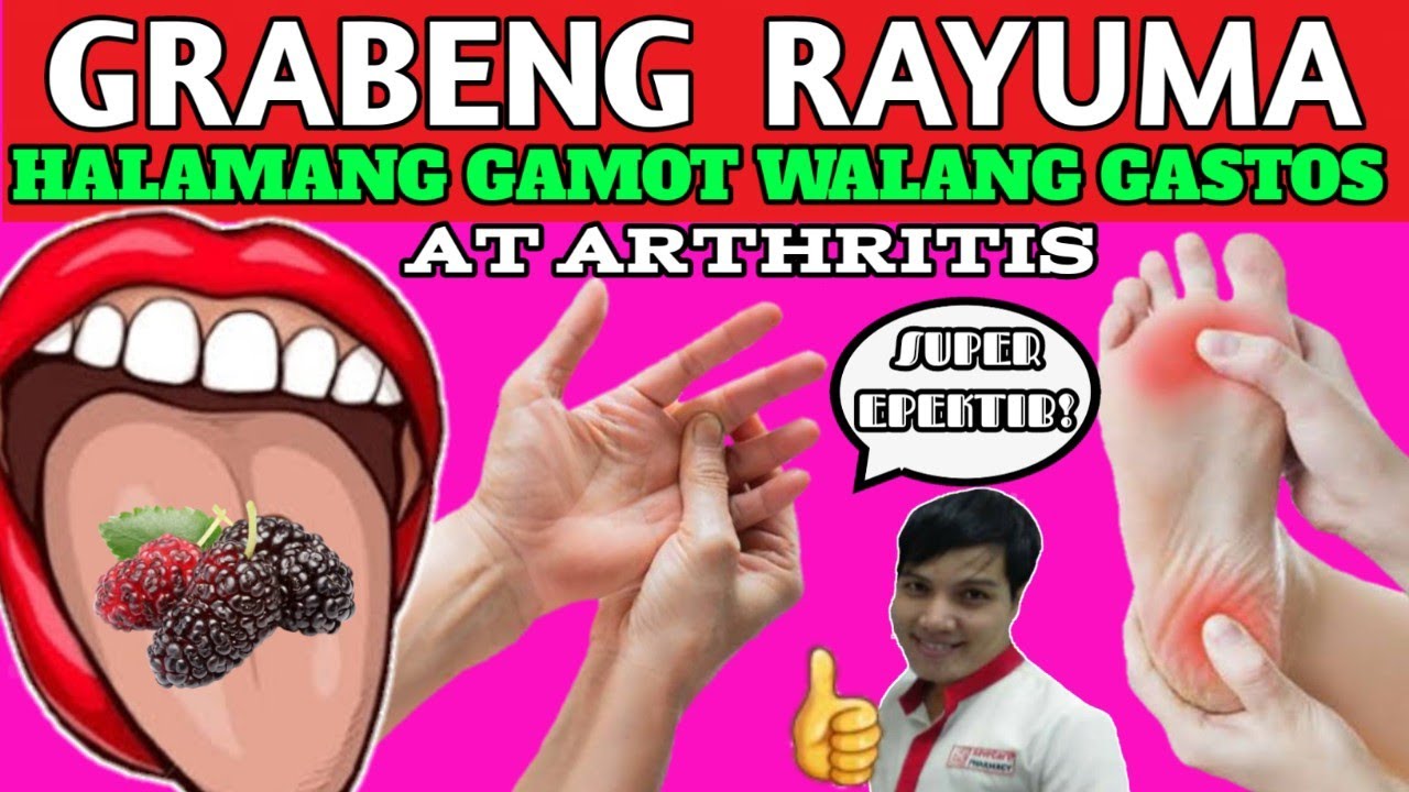 HALAMANG GAMOT SA ARTHRITIS at RAYUMA | TANGGAL ANG PANANAKIT AT ...
