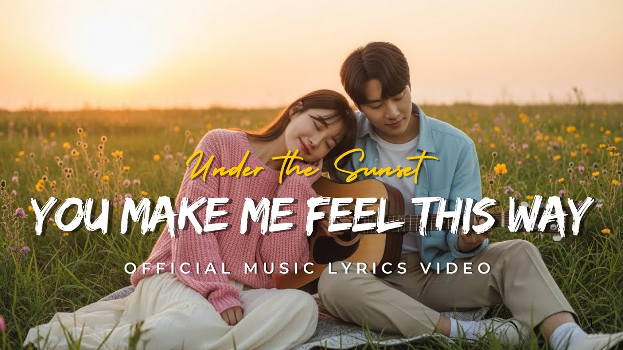 You Make Me Feel This Way – Romantic Sweet Love Song Playlist 💞 (Lyrics ...