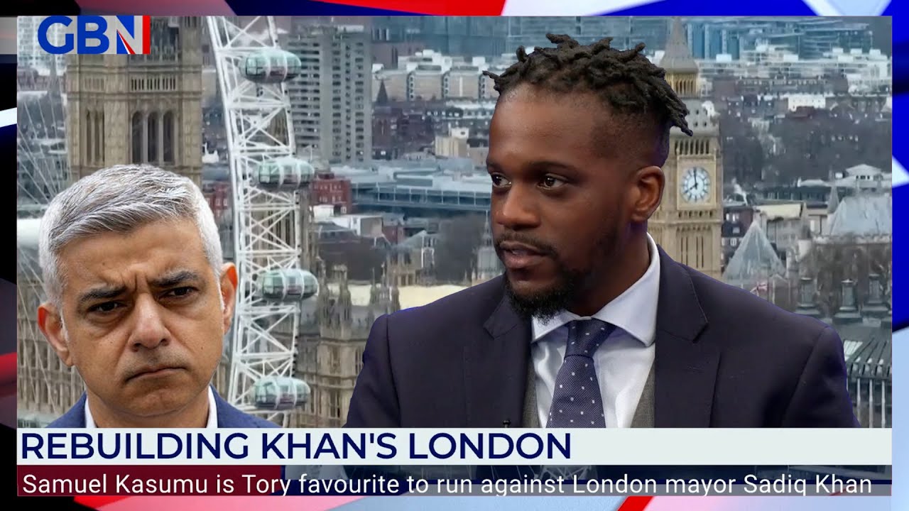Samuel Kasumu explains how he'd save London and beat Sadiq Khan at the ...