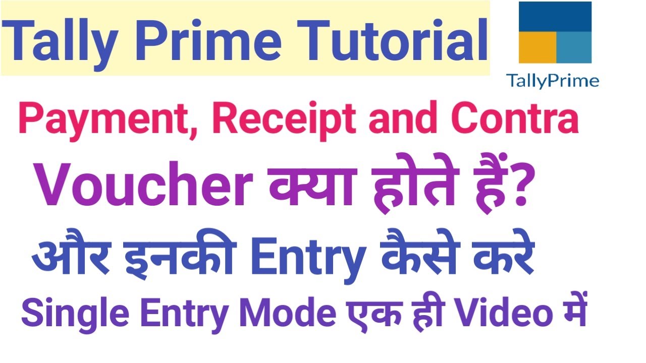 Payment, Receipt and Contra voucher entry in single entry mode in Tally ...