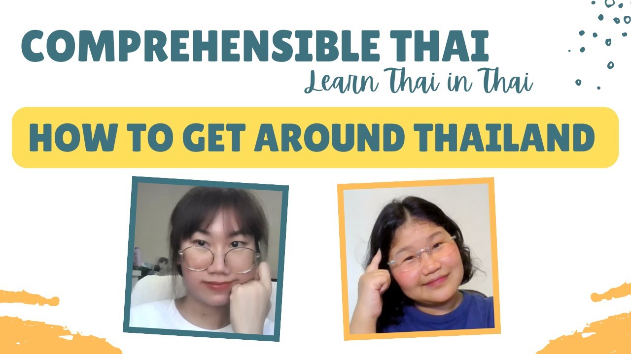 How to get around Thailand (Learn Thai in Thai: Basic Beginner) - YouTube