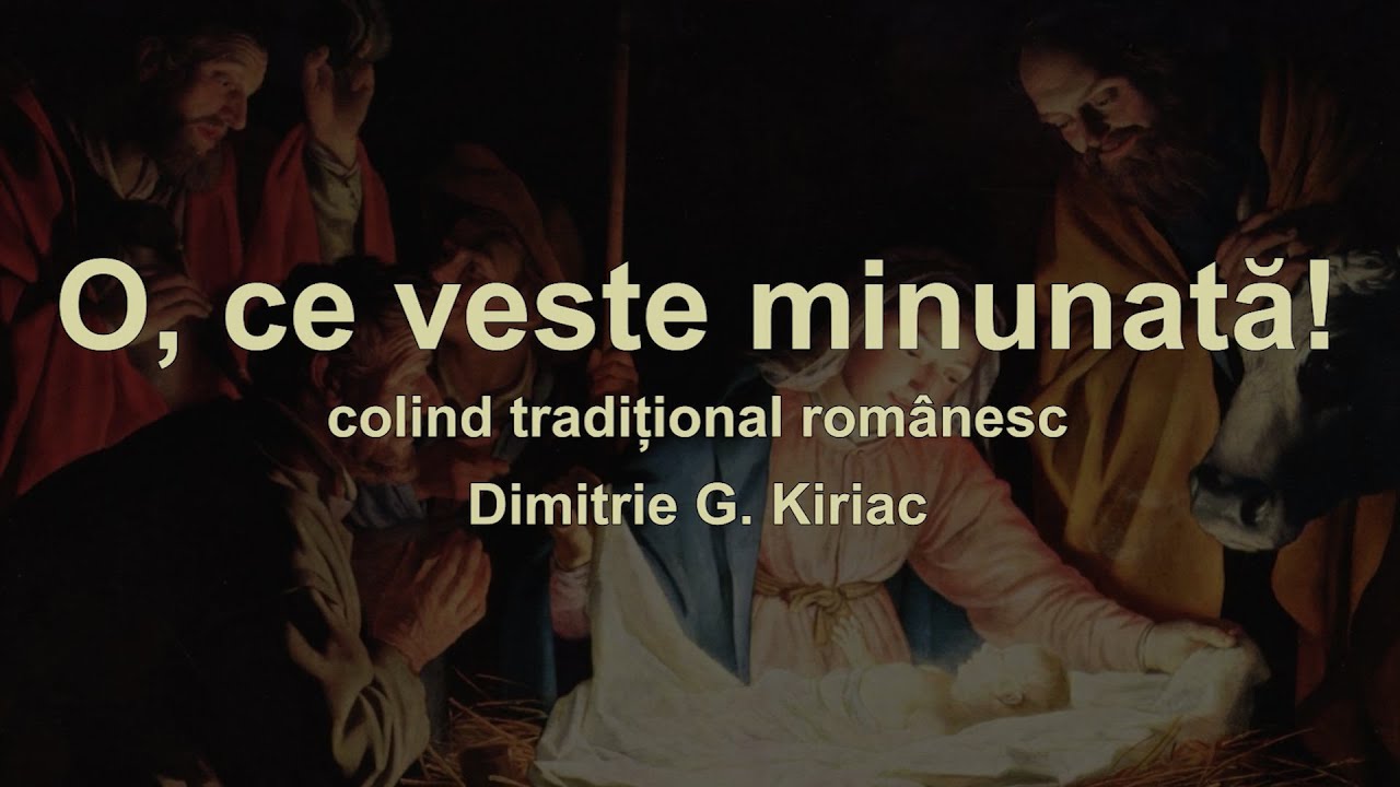 O, ce veste minunata! - Colind tradițional românesc - Dimitrie G ...