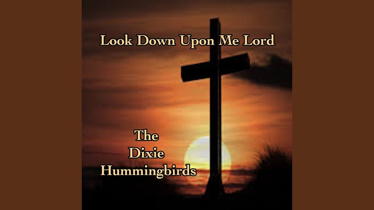 Look Down Upon Me Lord - YouTube