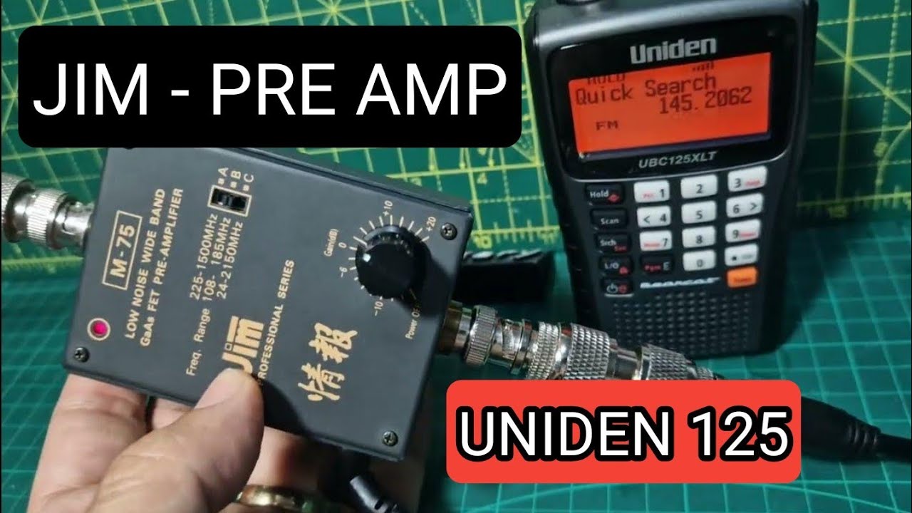 J.I.M PREAMP & UNIDEN 125 XLT - YouTube
