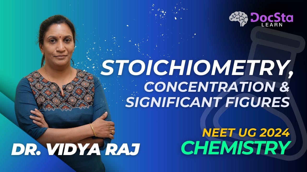 Stoichiometry, Concentration & Significant Figures | NEET UG Chemistry ...