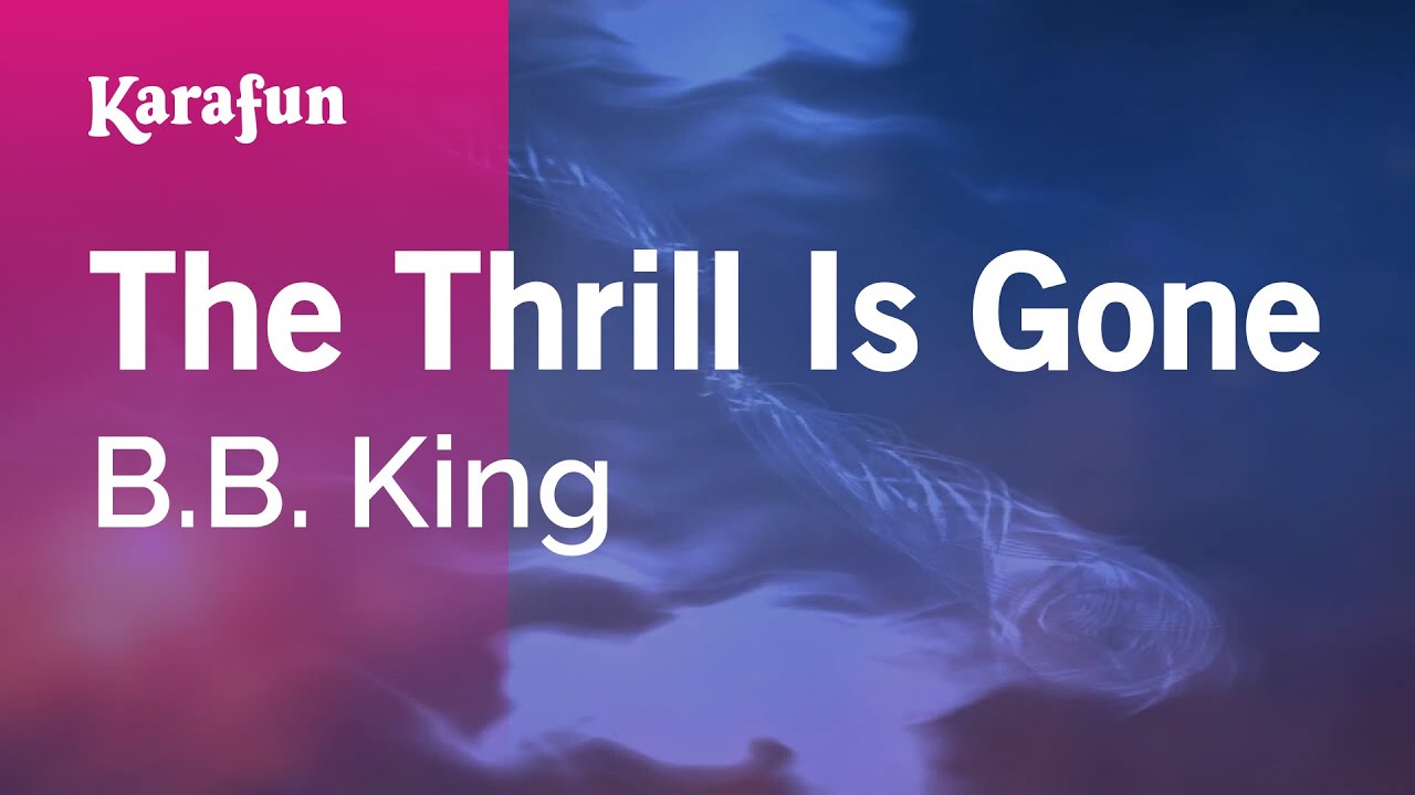 The Thrill Is Gone - B.B. King | Karaoke Version | KaraFun Chords ...