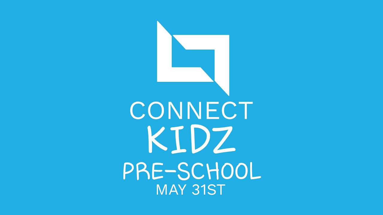 Connect Kidz - PreSchool - May 31 - YouTube
