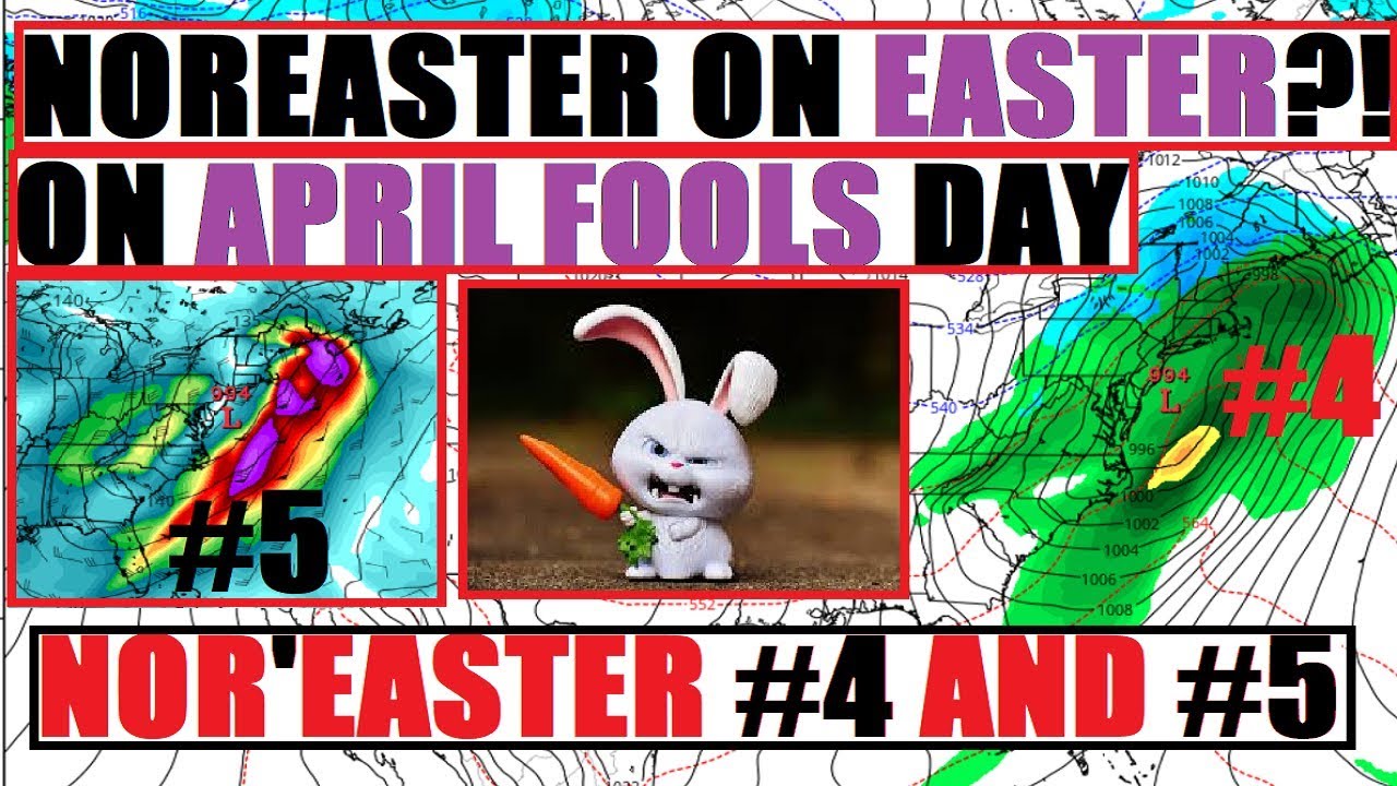 APRIL FOOLS Day NOR'EASTER On EASTER SUNDAY?! NO JOKE! 2 More Nor ...