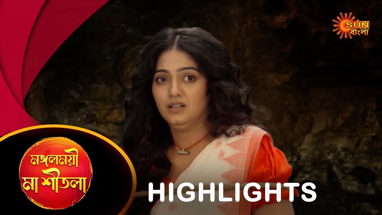 Mangalmayee Maa Sitala - Highlights | 13 July 2024 | Full Ep FREE on ...