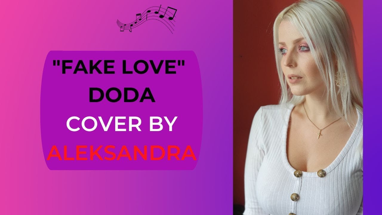 Doda - Fake Love - cover by Aleksandra - YouTube