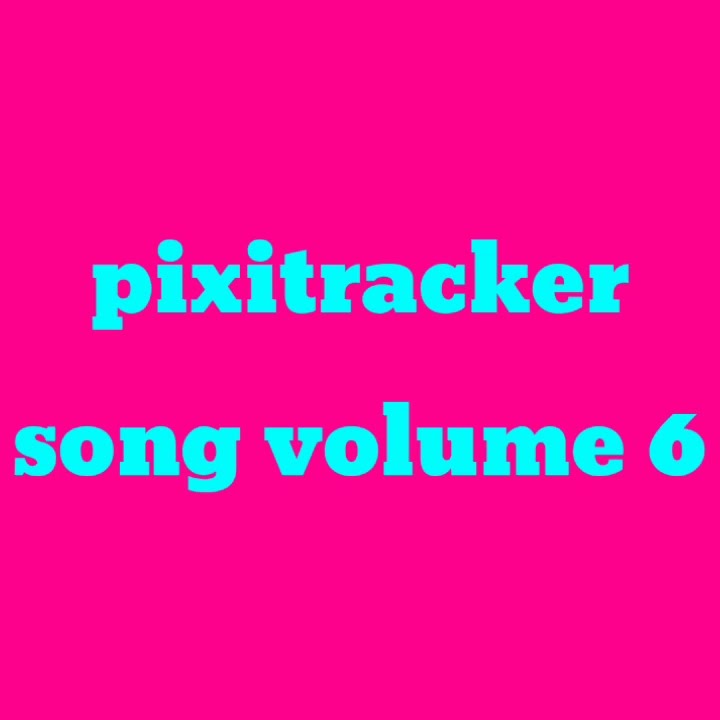 pixitracker song (volume 6) - YouTube