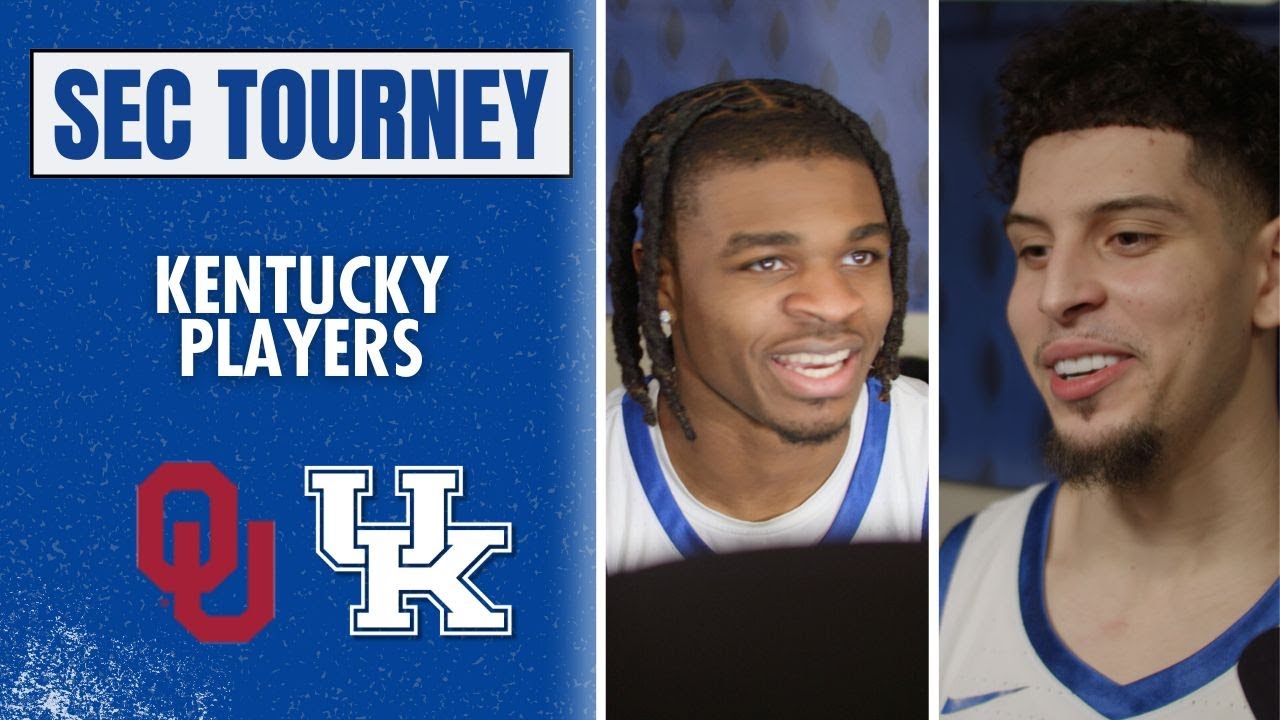 Kentucky basketball players recap WILD win in SEC Tournament over ...