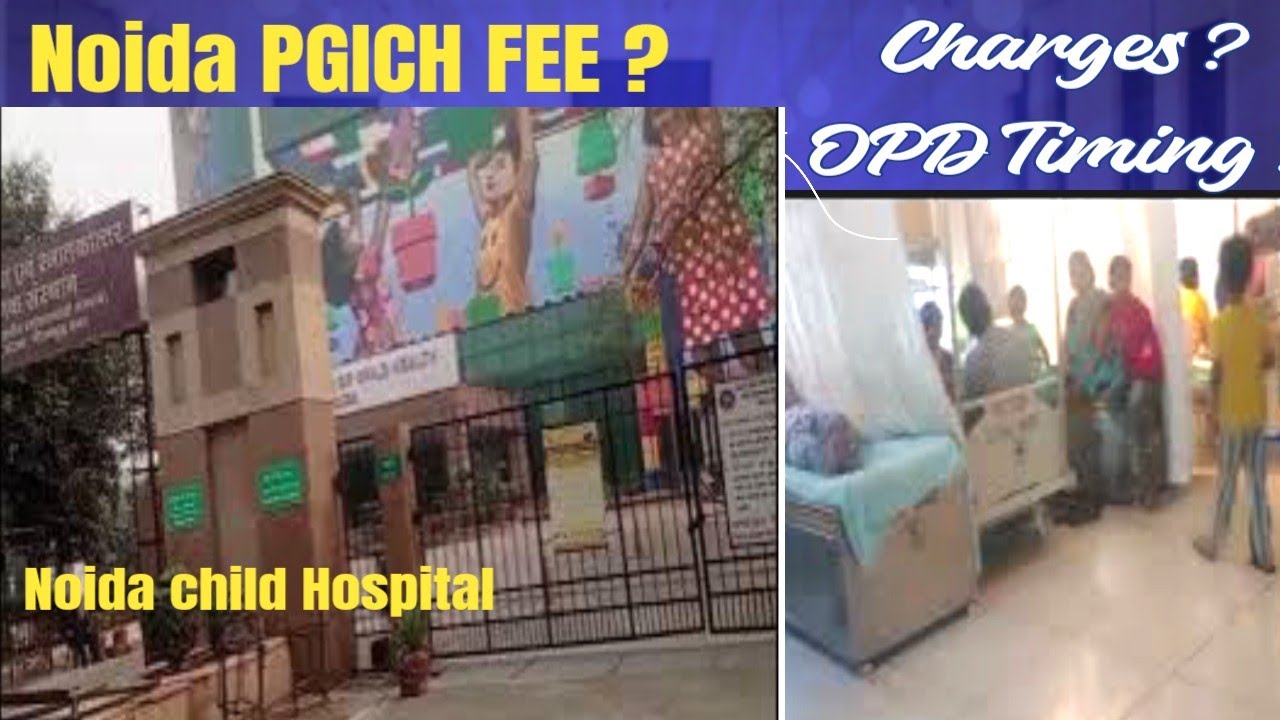PGICH Registration Fee, what is noida child Hospital Entry fee, Child ...