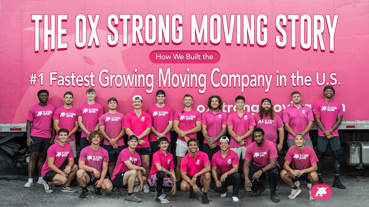 The Ox Strong Moving Story: How We Built the #1 Fastest Growing Moving ...