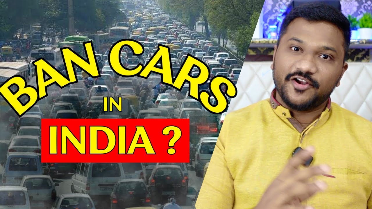 Why We Should BAN Cars in India || How They Destroy us Indirectly ...