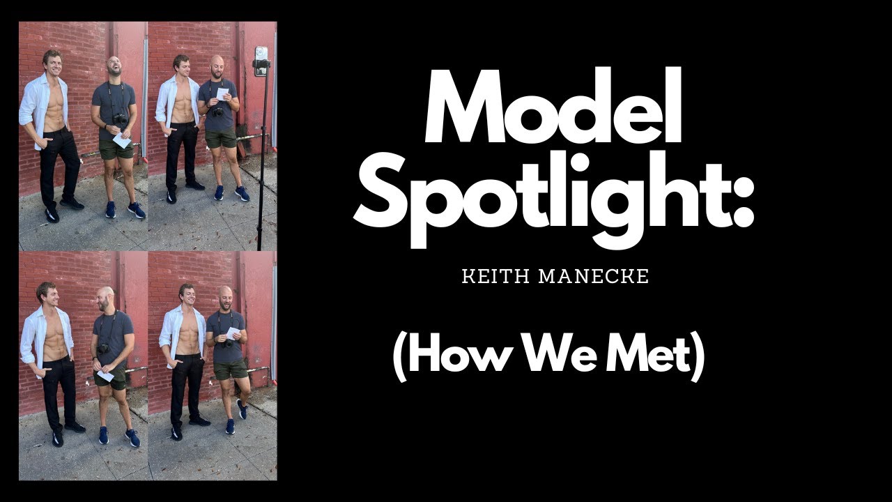 Model Spotlight: Keith Manecke (How We Met) - YouTube