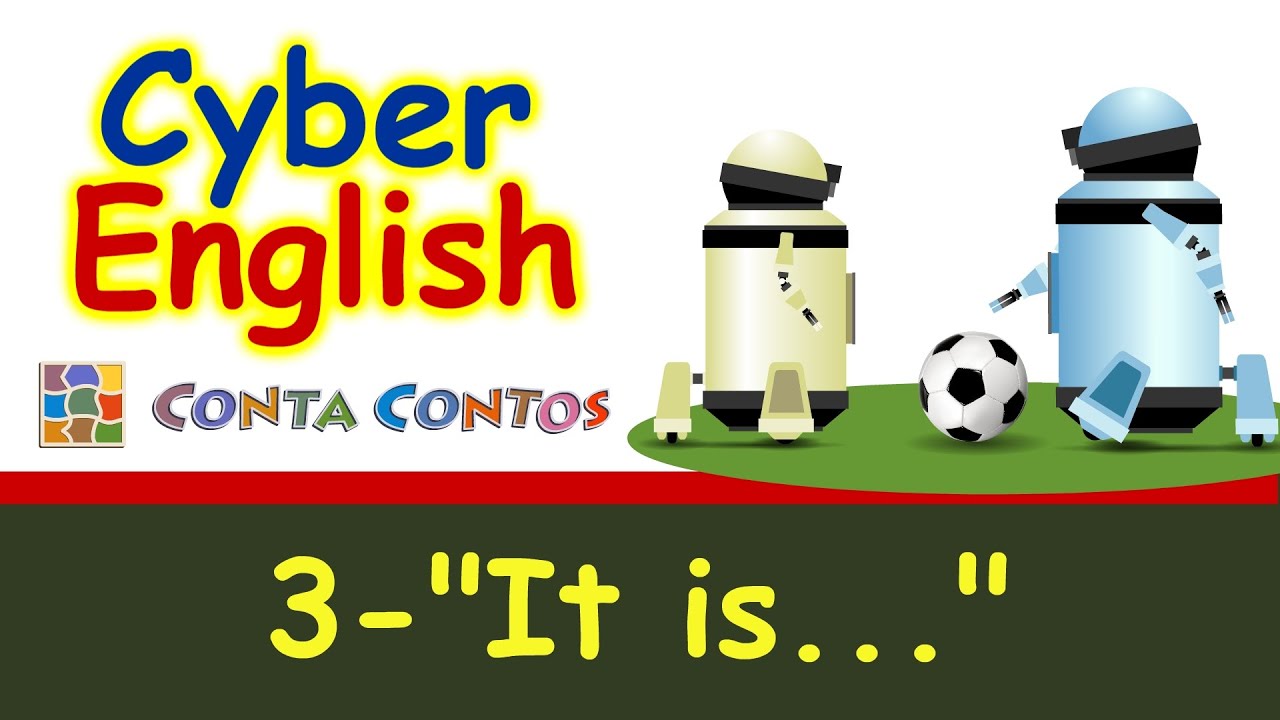 Cyber English: "3 - it 'is..." (Inglês para crianças e jovens) - YouTube