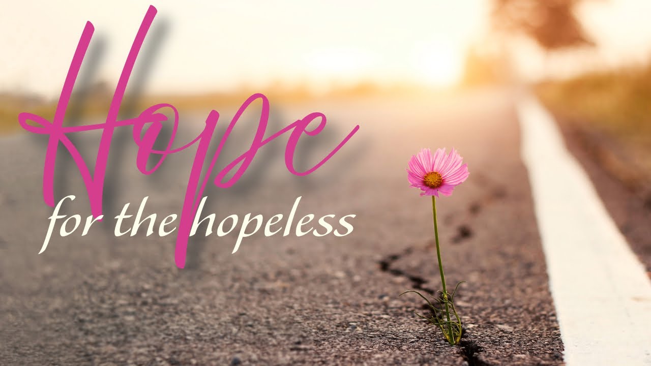 Hope for the Hopeless | Contemporary Worship - YouTube