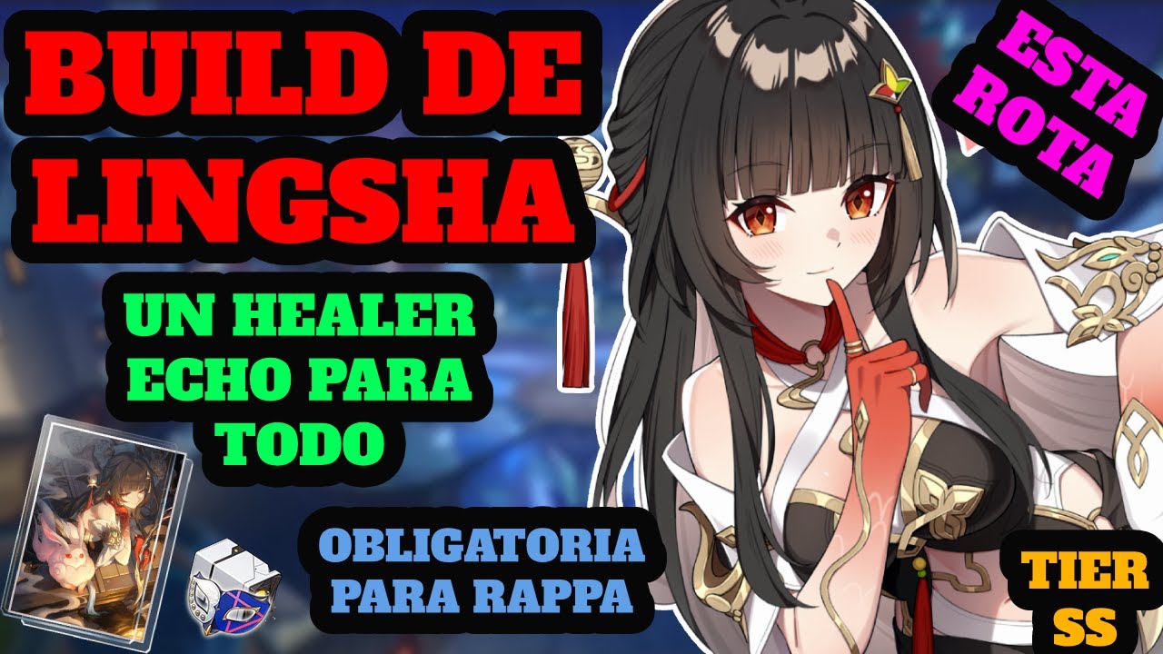 EL HEALER TIER SS 😱😱 LA MEJOR BUILD DE LINGSHA Honkai Star Rail # ...
