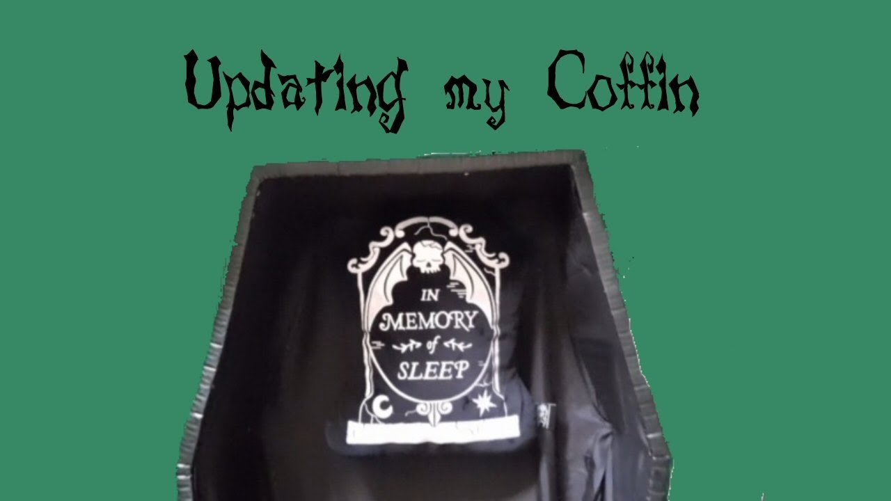 Updating my coffin 🎃 - YouTube