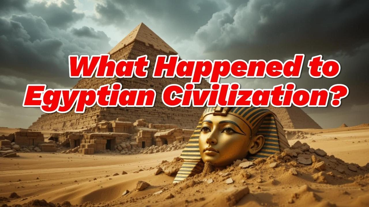 What Happened to Egyptian Civilization? | The Rise and Fall of Ancient ...