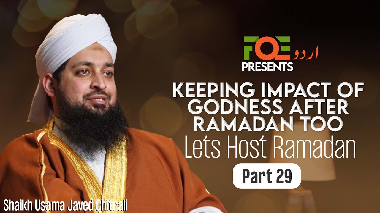 Continue the Goodness after Ramadan | Let's Host Ramadan | Saith Usama ...