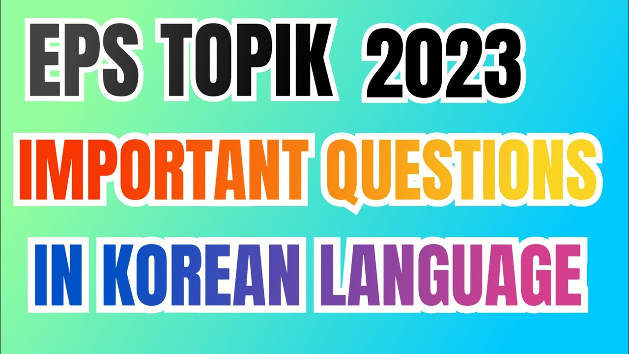 EPS TOPIK IMPORTANT QUESTIONS IN KOREAN LANGUAGE viral eps-topik-important-questions-in-korean-language-viral