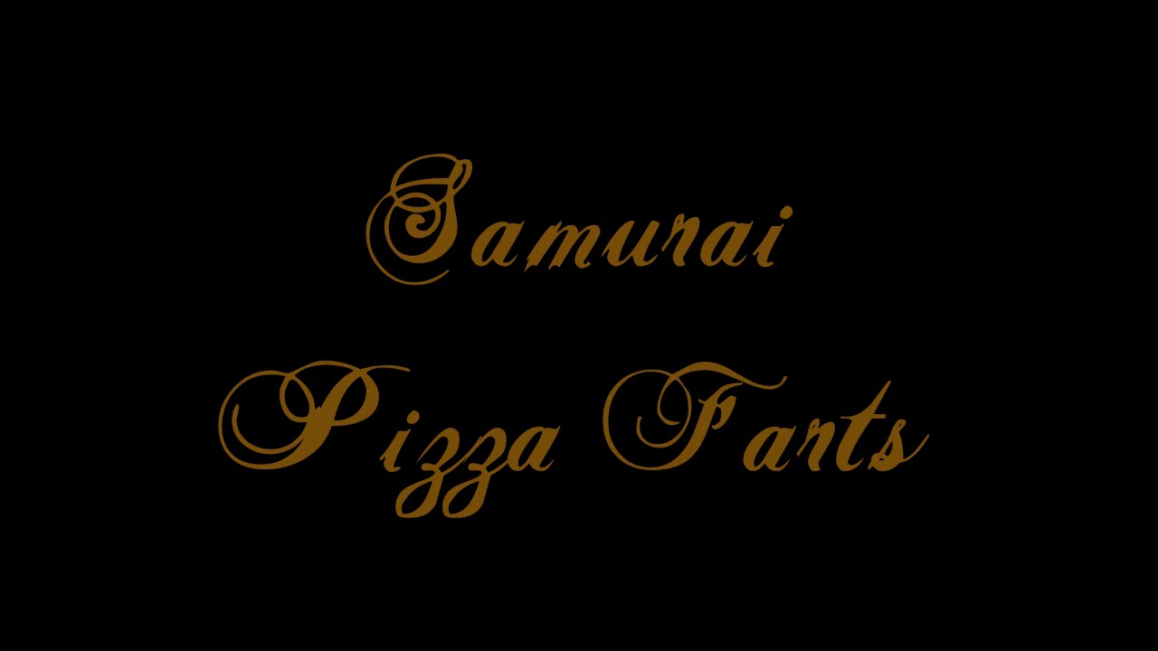 Samurai Pizza Farts | Epic diarrhea and explosive farts, all over your ...