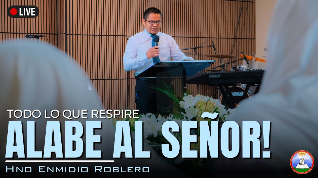 Todo lo que Respire Alabe al Señor | Hno Enmidio Roblero - YouTube