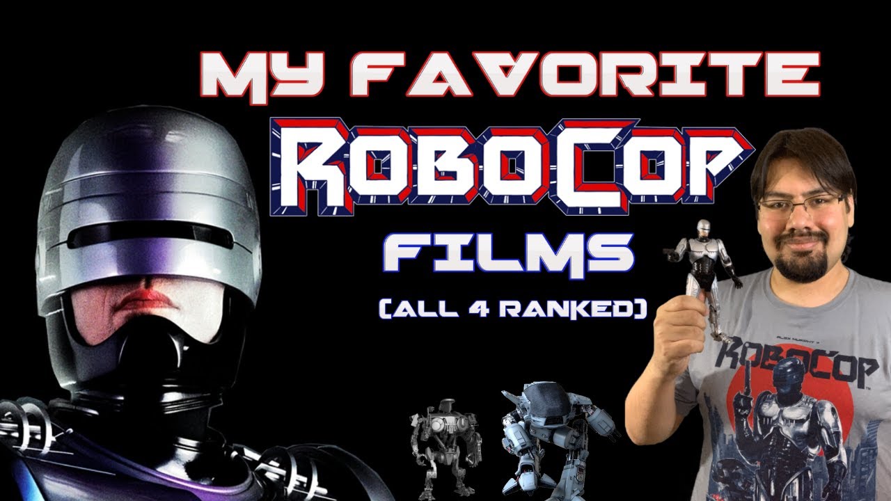My Favorite Robocop Films (All 4 Ranked) - YouTube