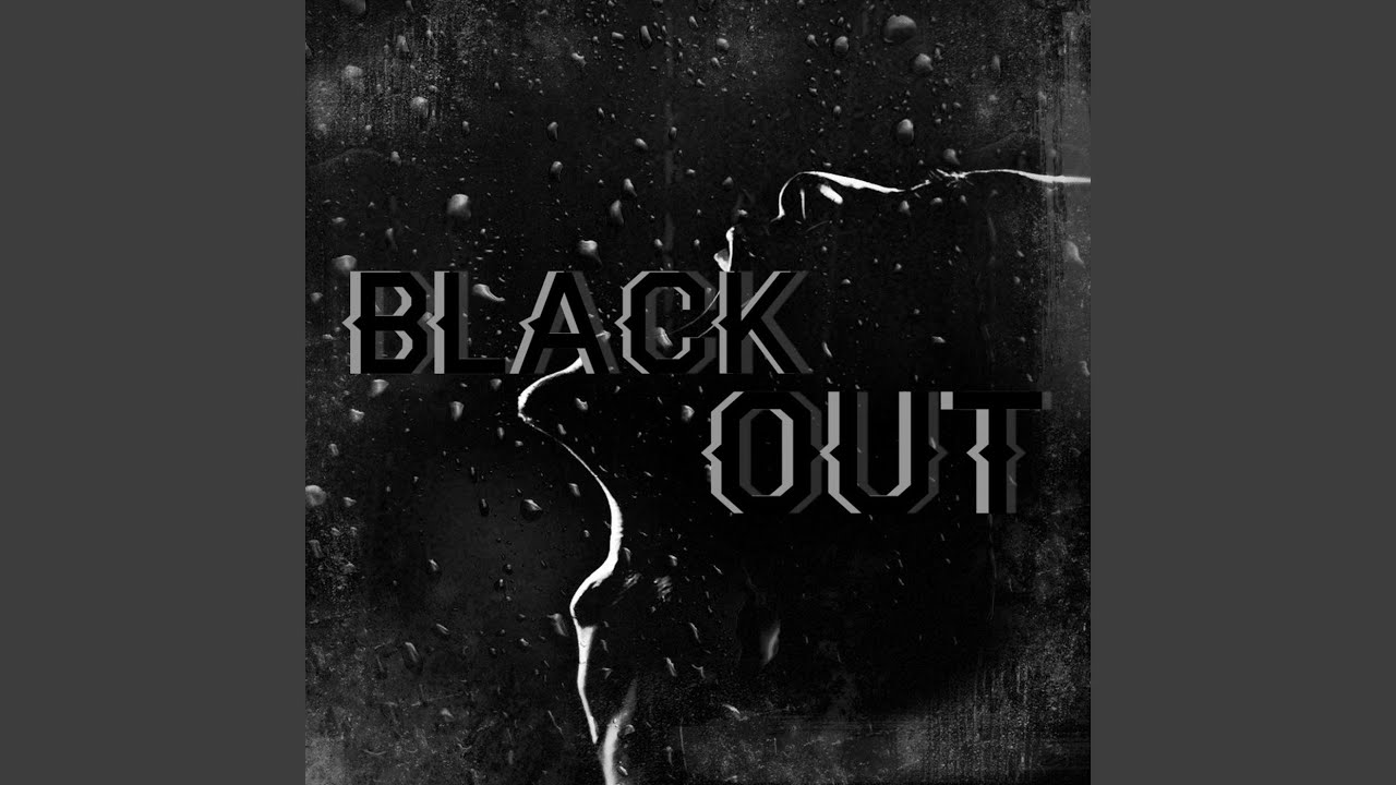 Black Out - YouTube