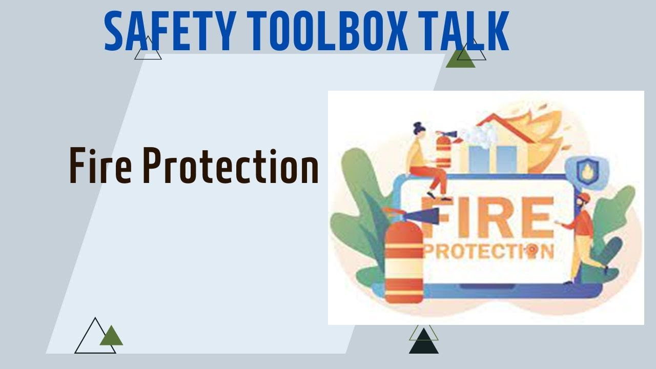 Safety Talk No 166 Fire Protection - YouTube